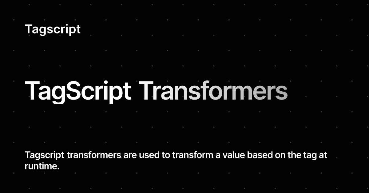TagScript Transformers